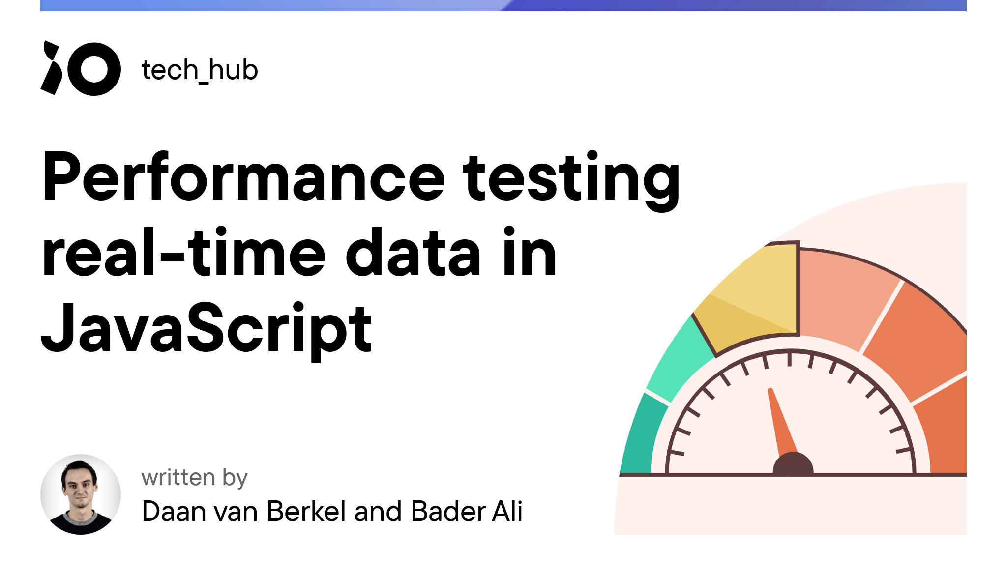 Performance Testing Real Time Data In Javascript Io Tech Hub